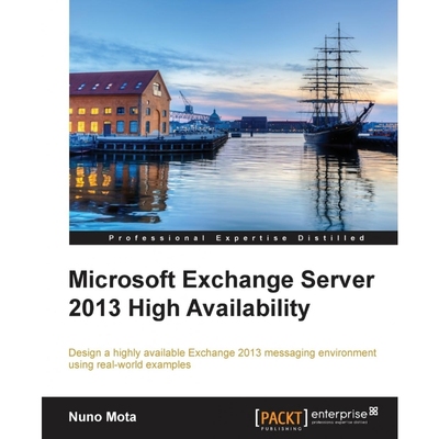按需印刷不退不换Microsoft Exchange Server 2013 High Availability[9781782171508]