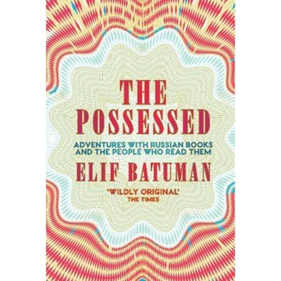 预订不退不换The Possessed:Adventures with Russian Books and the People Who Read Them