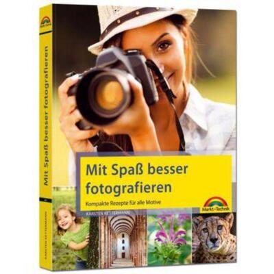 预订不退不换德语 Mit Spaß besser fotografieren - Kompakte Rezepte für alle Motive: