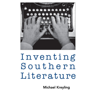 按需印刷Inventing Southern Literature[9781578060450]