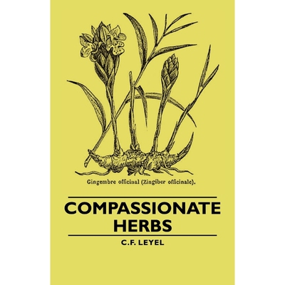 按需印刷不退不换Compassionate Herbs[9781406759785]