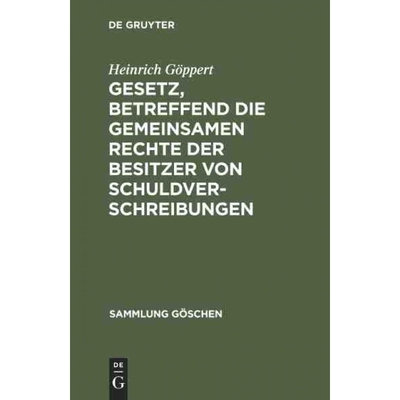 按需印刷DEG Gesetz, betreffend die gemeinsamen Rechte der Besitzer von Schuldverschreibungen[9783111265407]