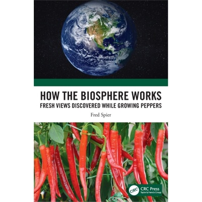 预订不退不换How the Biosphere Works:Fresh Views Discovered While Growing Peppers[9781032230405]