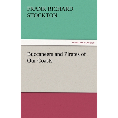 按需印刷Buccaneers and Pirates of Our Coasts[9783842483538]