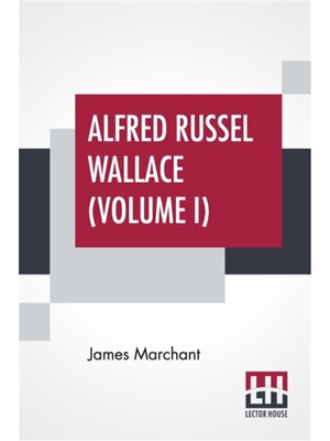 按需印刷不退不换Alfred Russel Wallace (Volume I)