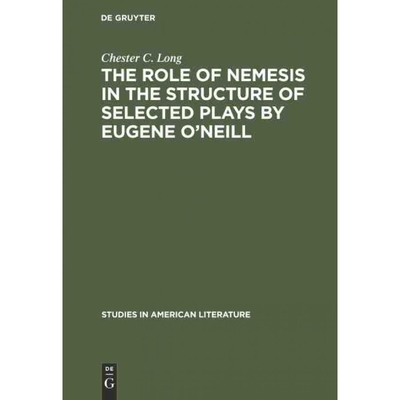 按需印刷DEG The role of Nemesis in the structure of selected plays by Eugene O Neill[9783111002095]
