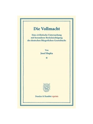 预订【德语】Die Vollmacht.:Eine civilistische Untersuchung mit besonderer Berücksichtigung des deutschen Bürgerlichen