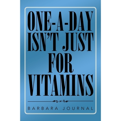 按需印刷ONE-A-DAY ISN'T JUST FOR VITAMINS[9781491756768]