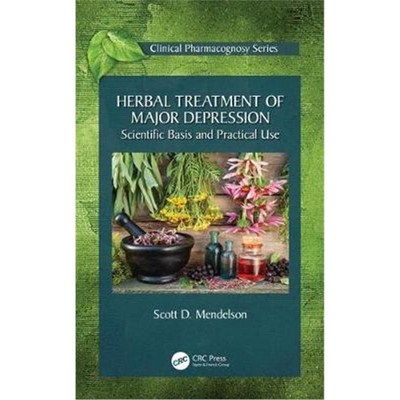 按需印刷不退不换Herbal Treatment of Major Depression:Scientific Basis and Practical Use[9780367375324]