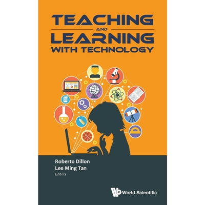 按需印刷不退不换TEACHING AND LEARNING WITH TECHNOLOGY - PROCEEDINGS OF THE 2015 GLOBAL CONFERENCE (CTLT)[9789814733588]
