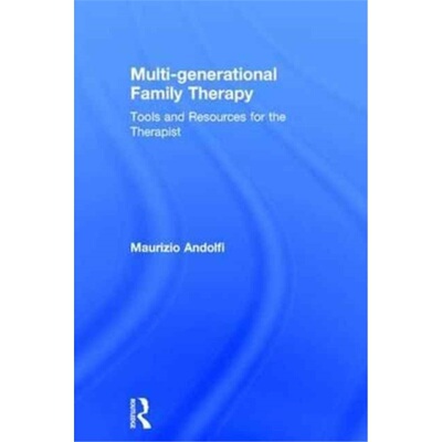 预订不退不换Multi-generational Family Therapy:Tools and resources for the therapist[9781138670969]