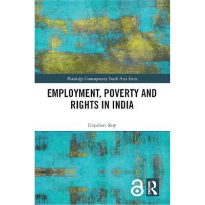 按需印刷Employment, Poverty and Rights in India[9781138479586]