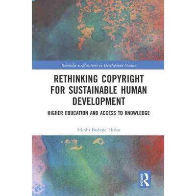 按需印刷不退不换TF Rethinking Copyright for Sustainable Human Development[9781032102221]