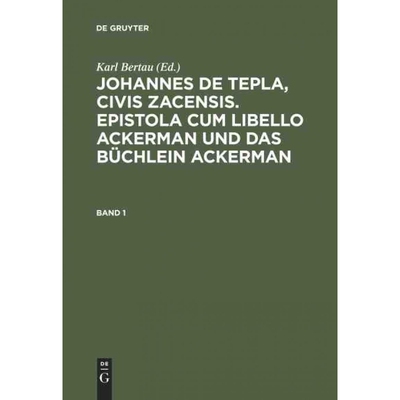 预订DEG Johannes de Tepla, Civis Zacensis, Epistola cum Libello ackerman und Das büchlein ackerman. Band