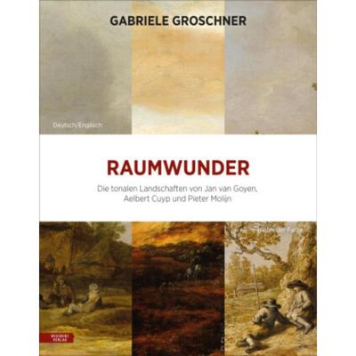 预订【德语】 Raumwunder:Die tonalen Landschaften von Jan van Goyen, Aelbert Cuyp und Pieter Molijn