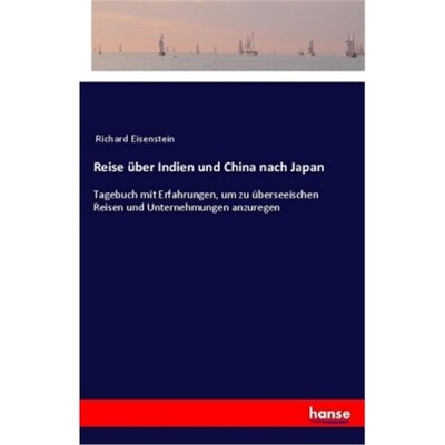 预订【德语】Reise uber Indien und China nach Japan[9783337357665]