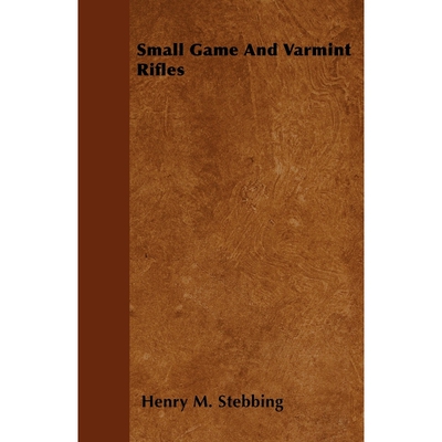 按需印刷不退不换Small Game And Varmint Rifles[9781446501504]