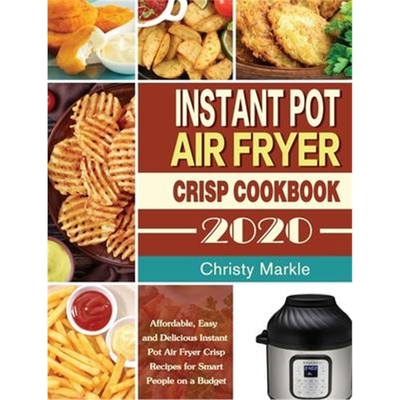 按需印刷不退不换Instant Pot Air Fryer Crisp Cookbook -2020[9781649840875]