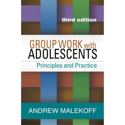 预订不退不换Group Work with Adolescents, Third Edition[9781462525805]