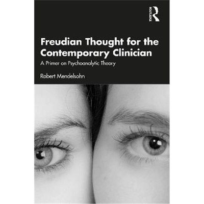 按需印刷Freudian Thought for the Contemporary Clinician:A Primer on Psychoanalytic Theory[9780367774417]