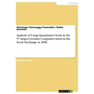 预订Analysis of Using Quantitative Tools in the 57 largest German Companies listed in the Stock Exchange in 2006