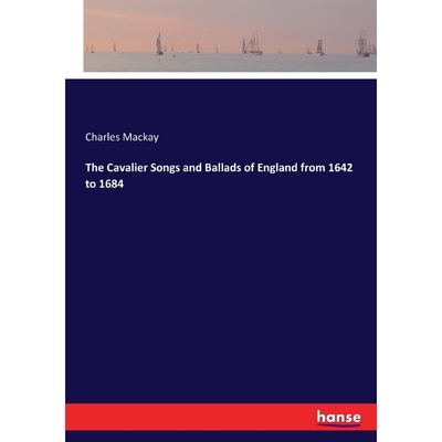 按需印刷The Cavalier Songs and Ballads of England from 1642 to 1684[9783744742474]