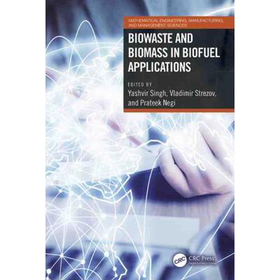 按需印刷不退不换TF Biowaste and Biomass in Biofuel Applications[9781032193588]