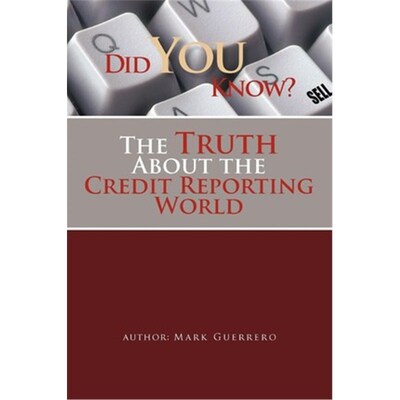 按需印刷不退不换Did You Know? the Truth about the Credit Reporting World[9781462868964]
