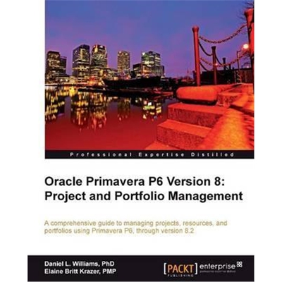 按需印刷不退不换Oracle Primavera P6 Version 8[9781849684682]