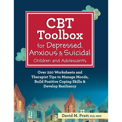 预订不退不换CBT Toolbox for Depressed, Anxious & Suicidal Children and Adolescents