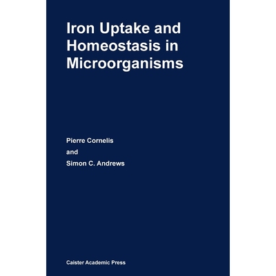 按需印刷不退不换Iron Uptake and Homeostasis in Microorganisms[9781904455653]