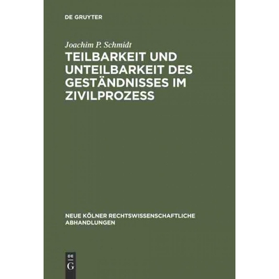 预订不退不换DEG Teilbarkeit und Unteilbarkeit des Gest?ndnisses im Zivilproze?