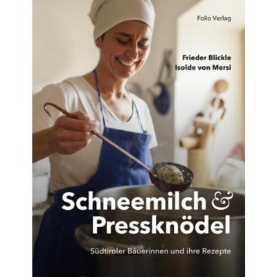 预订【德语】 Schneemilch und Pressknödel:Südtiroler Bäuerinnen und ihre Rezepte