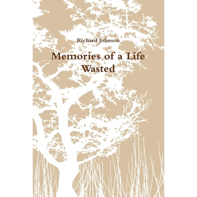 按需印刷Memories of a Life Wasted[9780557133994]