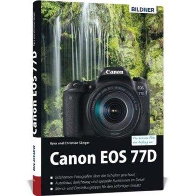 预订【德语】 Canon EOS 77D:Das umfangreiche Praxisbuch zu Ihrer Kamera!. Erfahrenen Fotografen ü