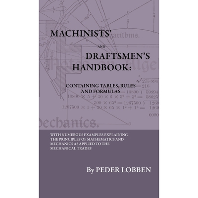 按需印刷不退不换  Machinists' And Draftsmen's Handbook - Containing