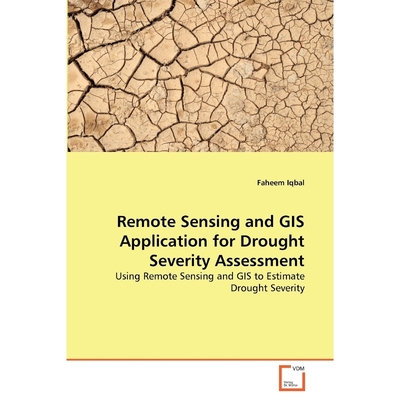 按需印刷Remote Sensing and GIS Application for Drought Severity Assessment[9783639303261]
