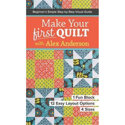 预订不退不换Make Your First Quilt with Alex Anderson:Beginner's Simple Step-by-Step Visual Guide