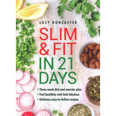 预订不退不换Slim & Fit in 21 Days:Three-week diet and exercise plan * Feel healthier and look fabulous * Easy-to-follow