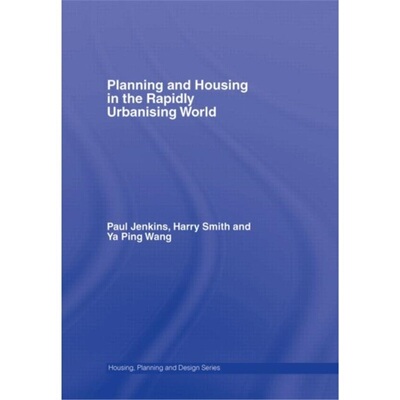 预订Planning and Housing in the Rapidly Urbanising World[9780415357968]