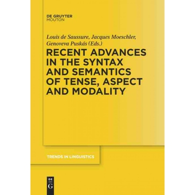 按需印刷不退不换DEG Recent Advances in the Syntax and Semantics of Tense, Aspect and Modality[9783110195255]