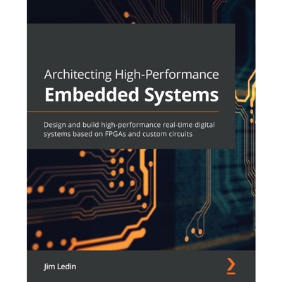 按需印刷Architecting High-Performance Embedded Systems[9781789955965]