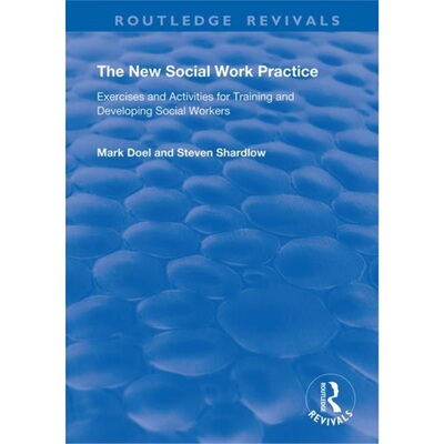 预订不退不换The New Social Work Practice:Exercises and Activities for Training and Developin[9780367147532]