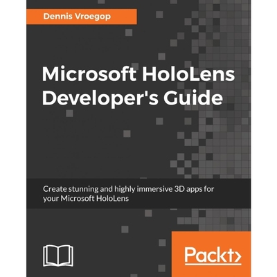 按需印刷Microsoft HoloLens Developer's Guide[9781786460851]