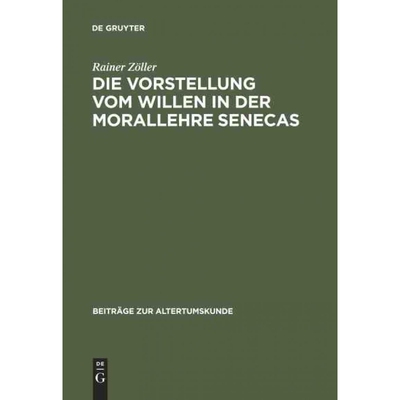 按需印刷DEG Die Vorstellung vom Willen in der Morallehre Senecas[9783598777226]