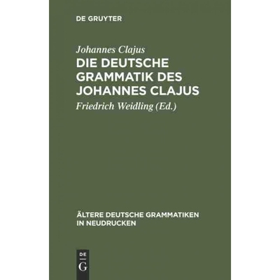 按需印刷DEG Die deutsche Grammatik des Johannes Clajus[9783111321264]
