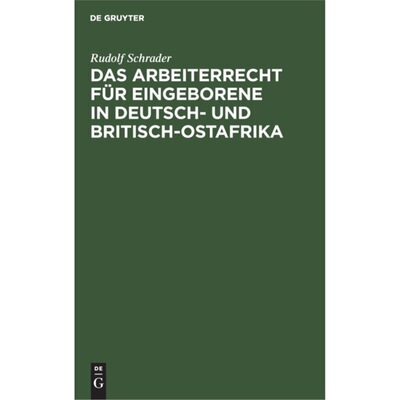 预订【德语】 Das Arbeiterrecht fur Eingeborene in Deut