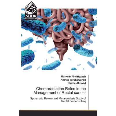 按需印刷Chemoradiation Roles in the Management of Rectal cancer[9786200777249]