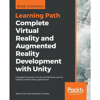 按需印刷不退不换Complete Virtual Reality and Augmented Reality Development with Unity[9781838648183]