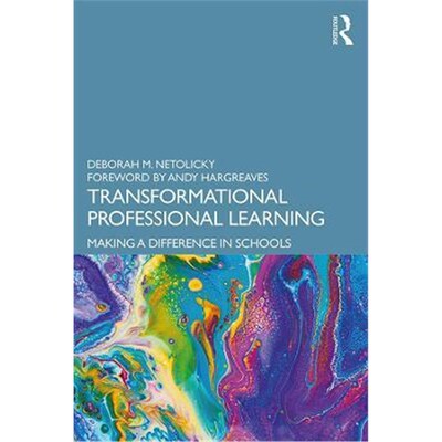 按需印刷不退不换Transformational Professional Learning:Making a Difference in Schools[9780367341725]